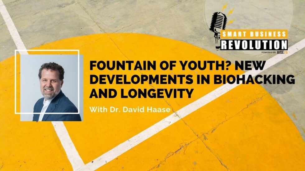Dr. David Haase | Fountain of Youth? New Developments in Biohacking and Longevity - Smart ...