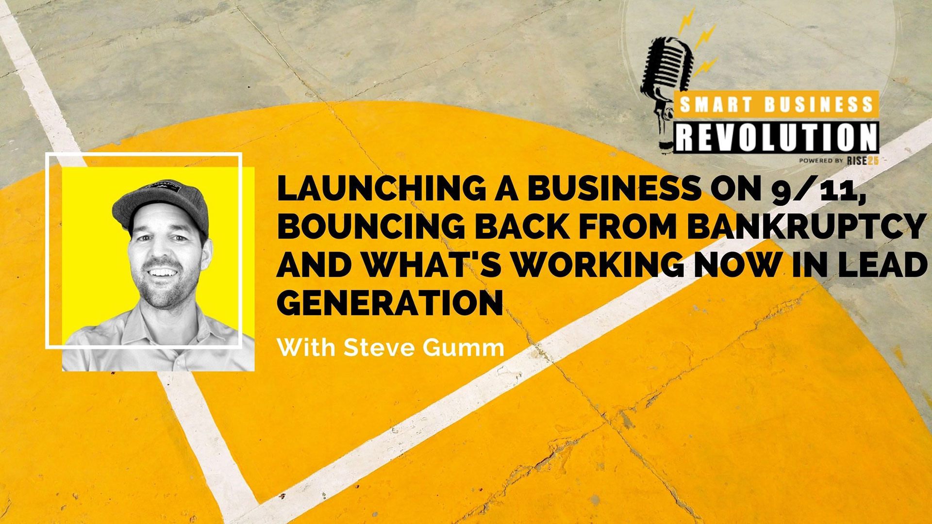 Steve Gumm | Launching a Business on 9/11, Bouncing Back from ...