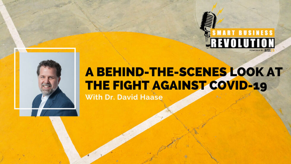 Dr. David Haase | A Behind-the-Scenes Look at the Fight Against COVID ...