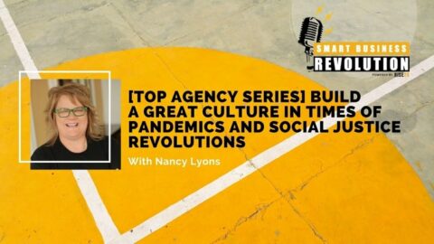 Nancy Lyons | [Top Agency Series] Build a Great Culture in Times of ...