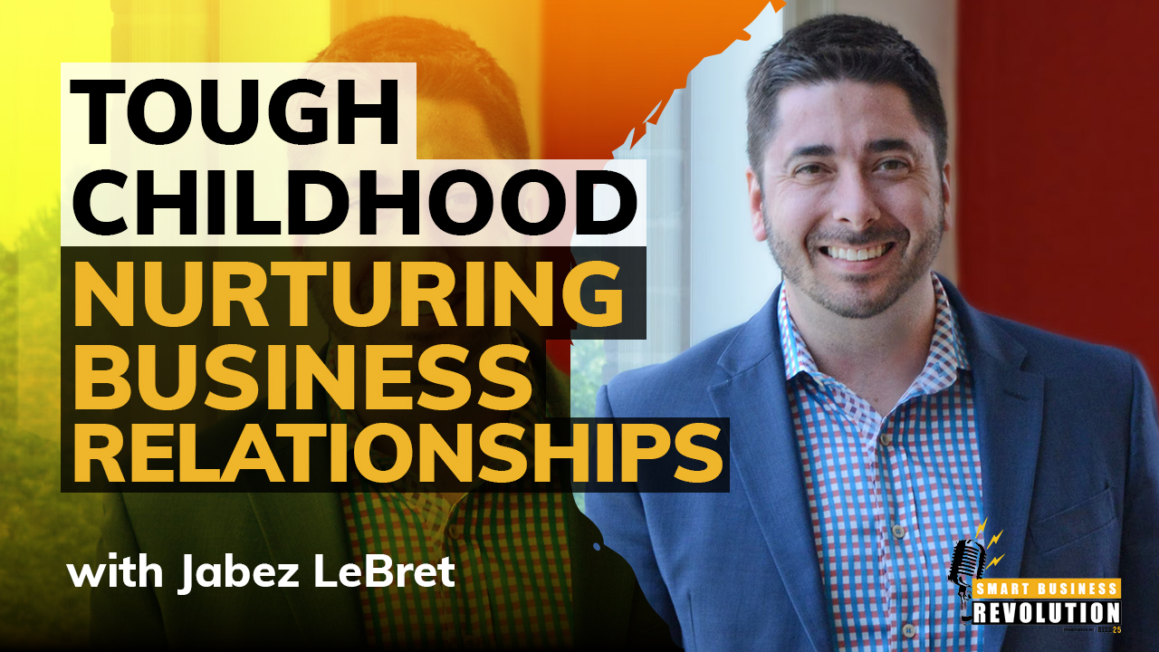 Jabez LeBret | Lessons Learned From a Tough Childhood and the Value of ...
