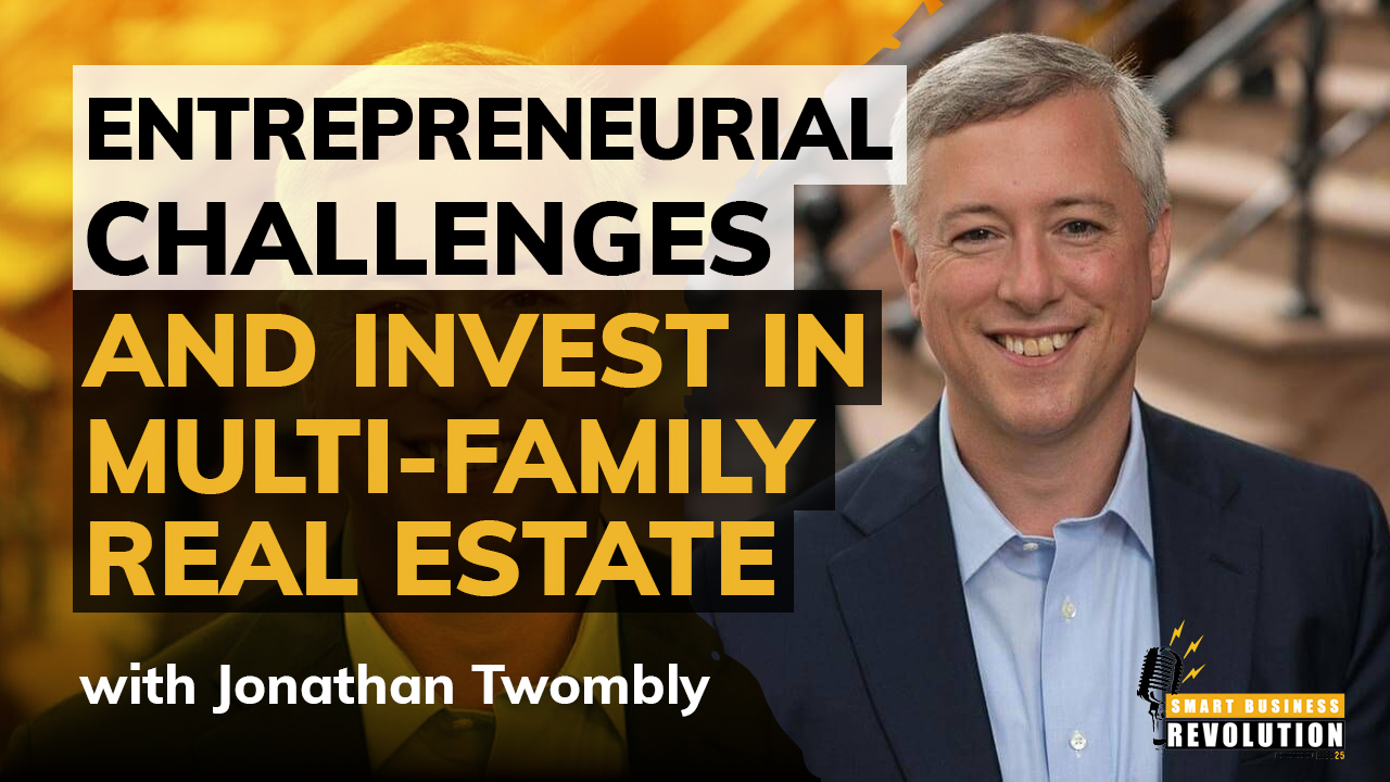 Entrepreneurial Challenges and How To Invest in Multi-Family Real State ...