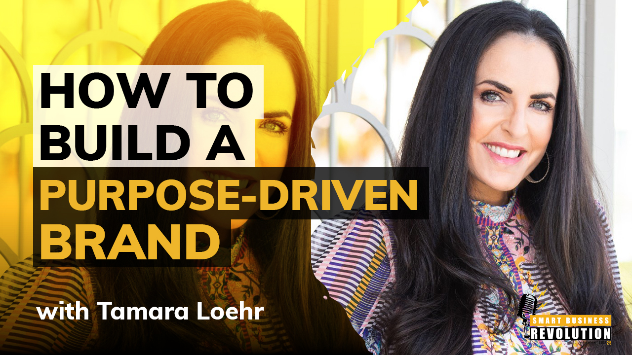 How To Build a Purpose-Driven Brand With Tamara Loehr