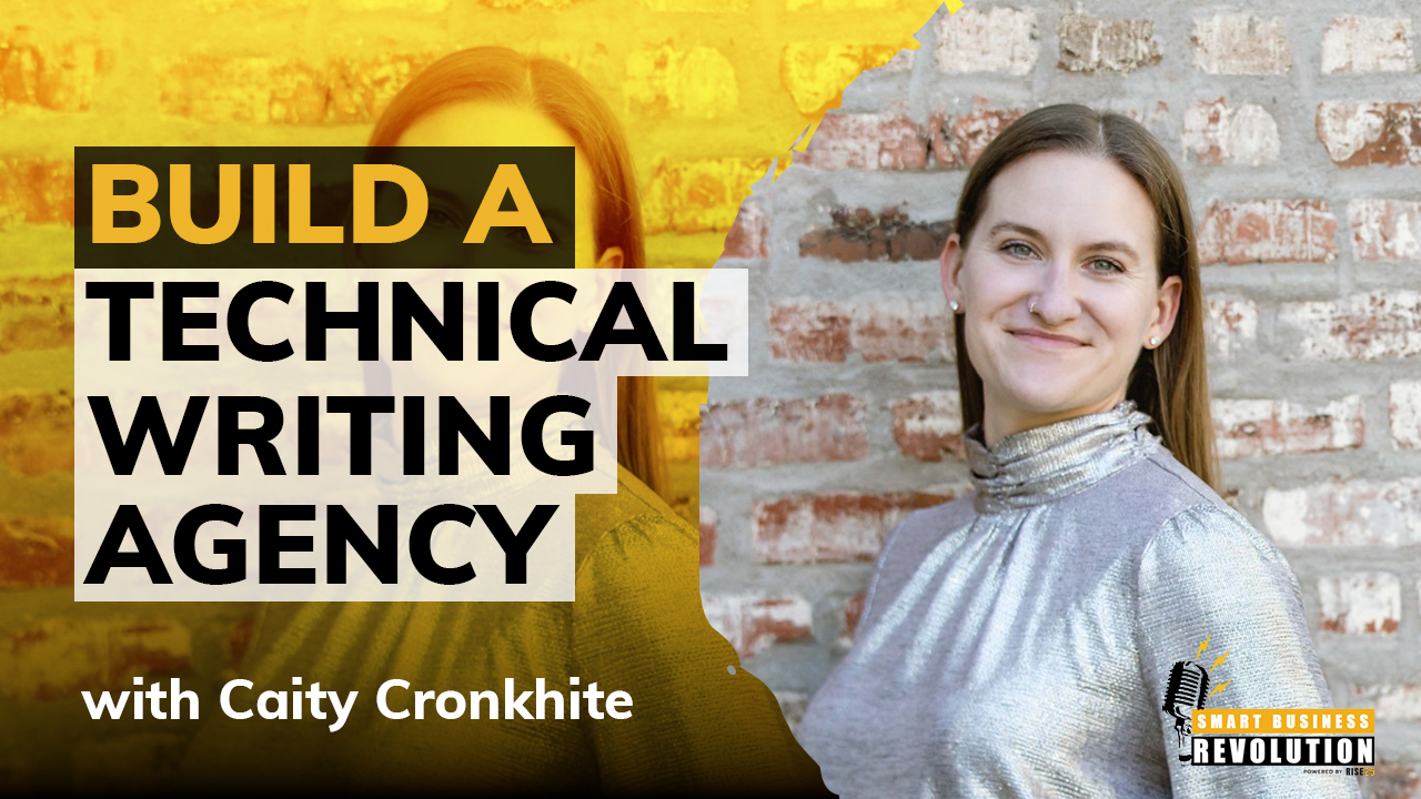 [Top Agency Series] How To Build a Technical Writing Agency With Caity ...