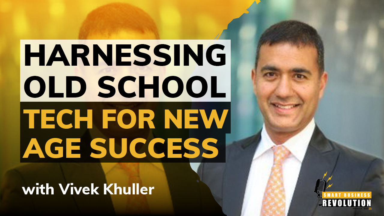 Harnessing Old School Tech for New Age Success With Vivek Khuller