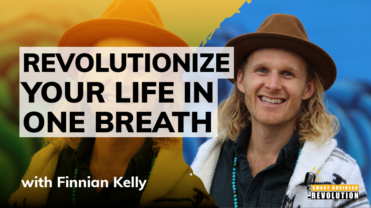 Revolutionize Your Life in One Breath With Finnian Kelly